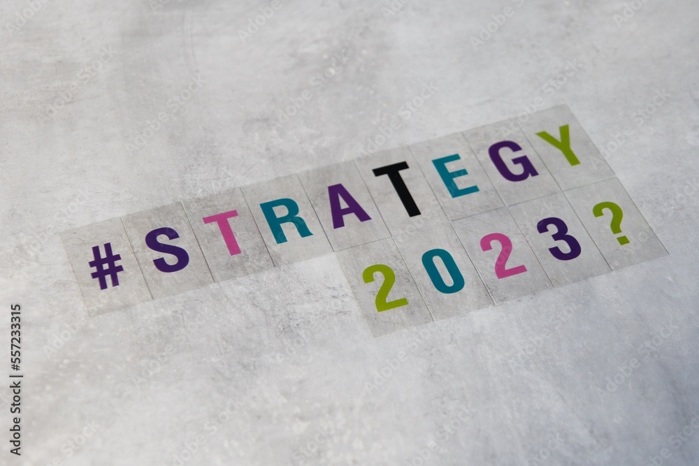 Strategy 2023 symbol image. Colorful letters on concrete background ...