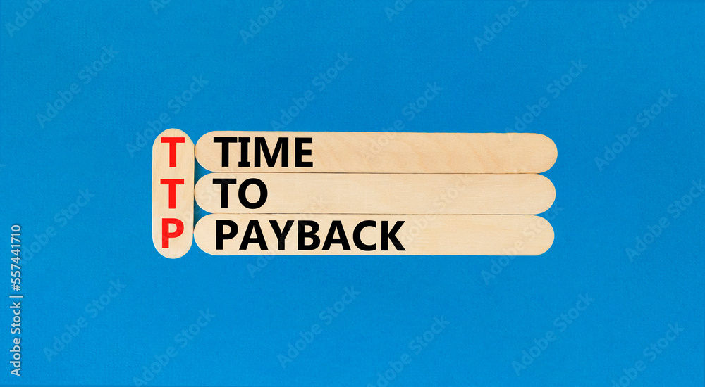 TTP time to payback symbol. Concept words TTP time to payback on wooden ...