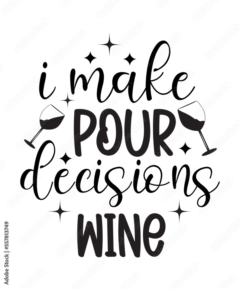 Alcohol Wine Glass Love Funny Wine Svg Adulting Chocolate Quote