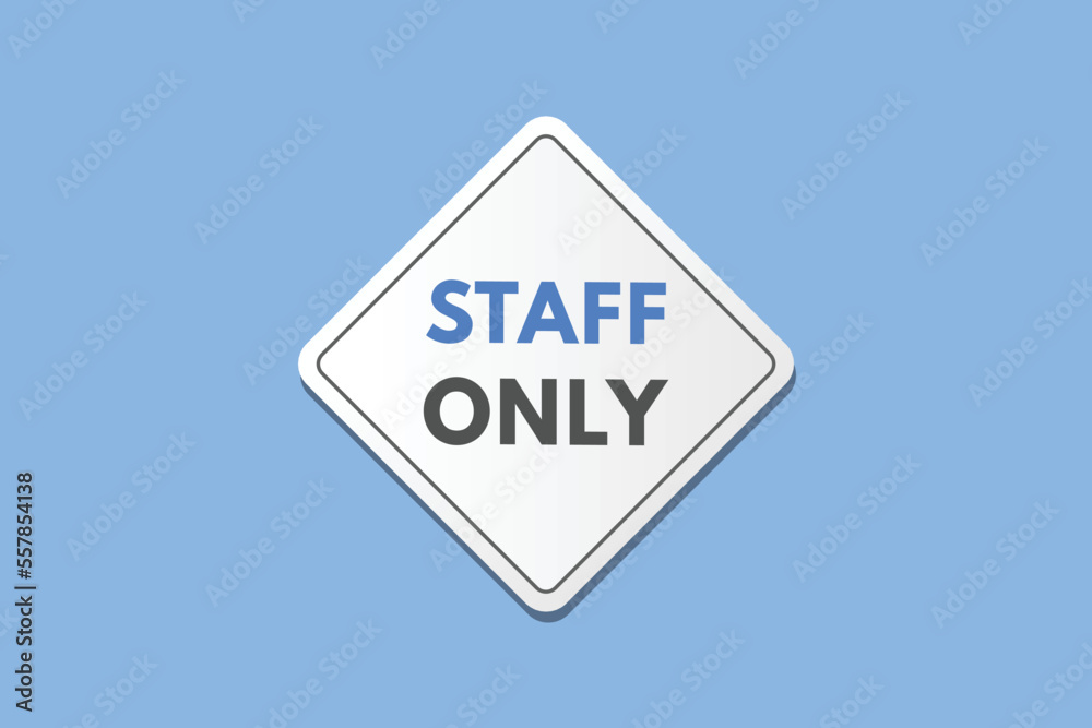 staff only text Button. staff only Sign Icon Label Sticker Web Buttons ... staff only text Button. staff only Sign Icon Label Sticker Web Buttons ...