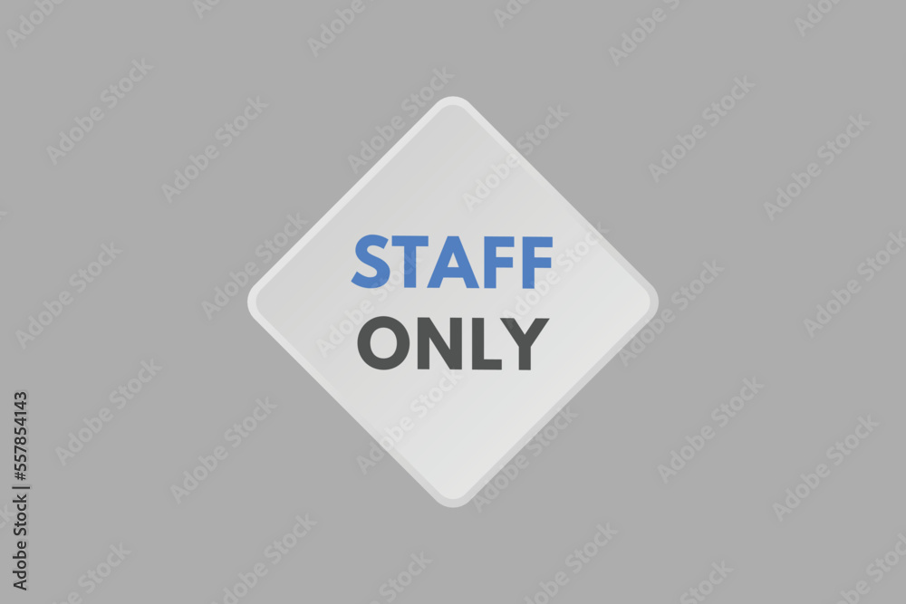 staff only text Button. staff only Sign Icon Label Sticker Web Buttons ...