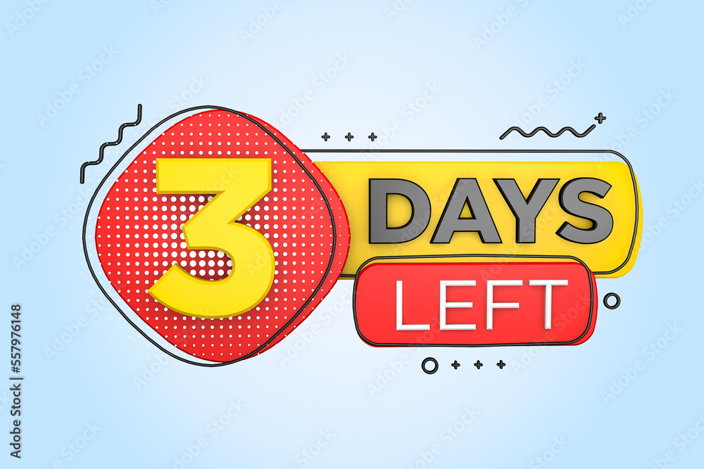 Three days left. Left days countdown banner in 3D. Sales time count. 3D ... Three days left. Left days countdown banner in 3D. Sales time count. 3D ...