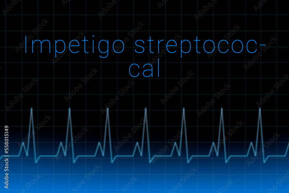 Impetigo streptococcal disease. Impetigo streptococcal logo on a dark ...