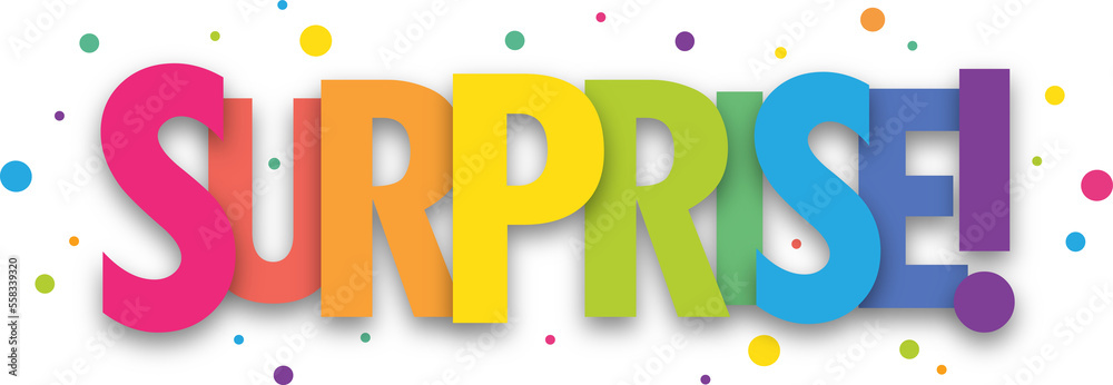 SURPRISE! colorful vector typographic banner with dots on transparent ...