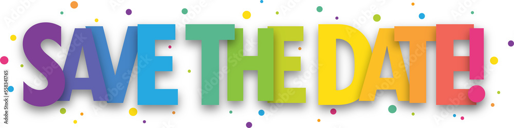 SAVE THE DATE! colorful vector typographic banner with dots on ...
