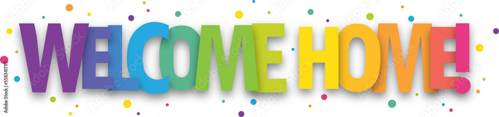 WELCOME HOME! colorful vector typographic banner with dots on ...