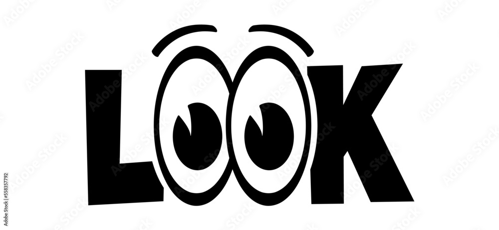 Cartoon sloagan look or looking with drawing eye, iris and eyelash ...