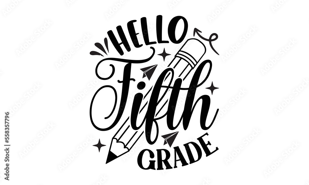 Hello Fifth Grade, School t-shirts Design, Illustration for prints on ...
