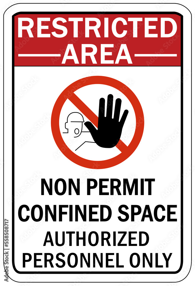 Confined space sign and labels no permit confined space authorized ...