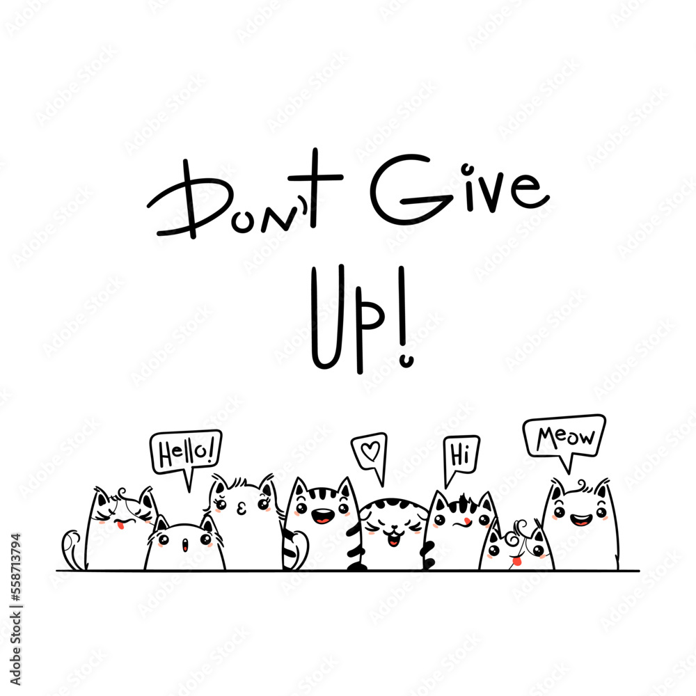 Do Not Give Up. Kawaii illustration hand drawn banner. Cute cats with ...