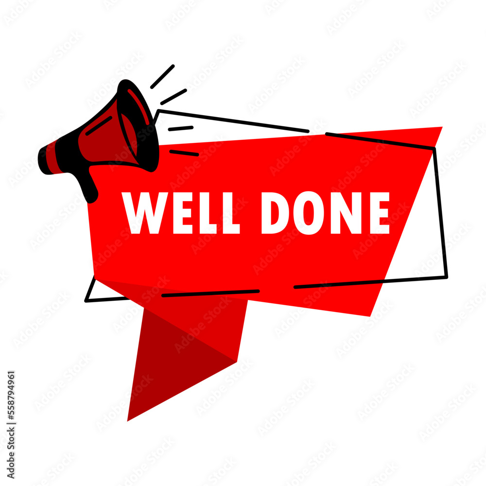 well done banner. Banner with megaphone. Stock Vector | Adobe Stock