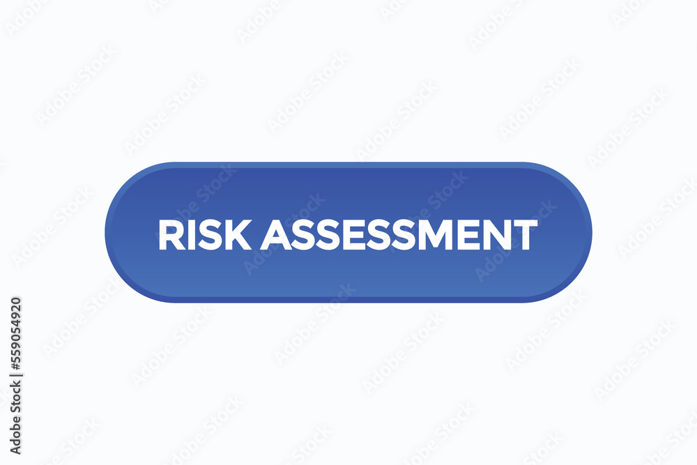 risk assessment button vectors.sign label speech bubble risk assessment ... risk assessment button vectors.sign label speech bubble risk assessment ...