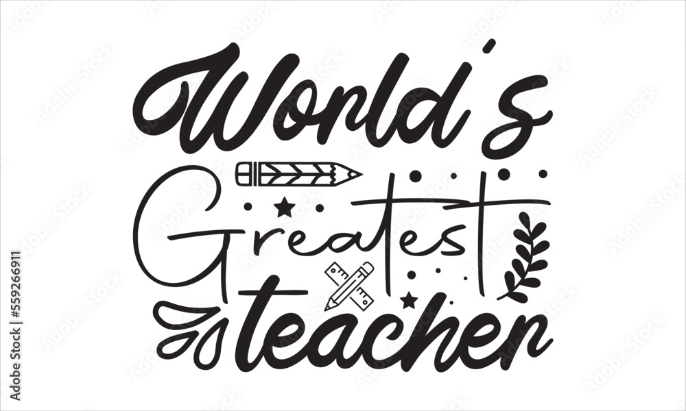 World's greatest teacher svg, Teacher Svg Bundle, teacher shirt svg ...