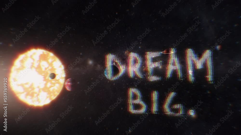 Dream Big Space Message Zoom In Solar System Planets Motion Background ...
