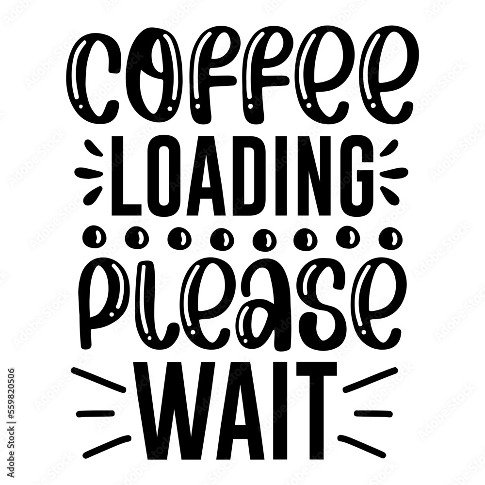 Coffee loading please wait svg Stock Vector | Adobe Stock
