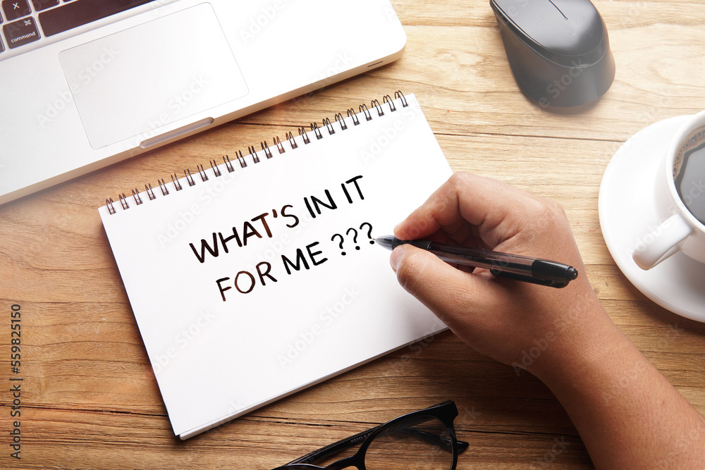 Whats In It For Me, motivational words and sentences for work and life ...