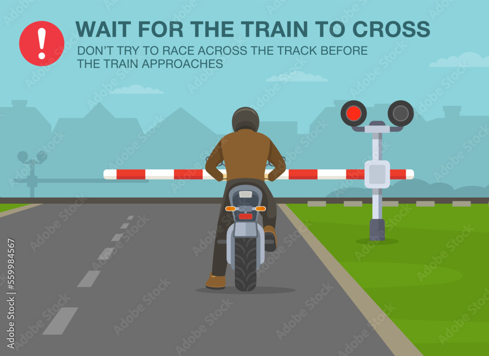 Safe motorcycle riding rules and tips. Wait for the train to cross, don ...