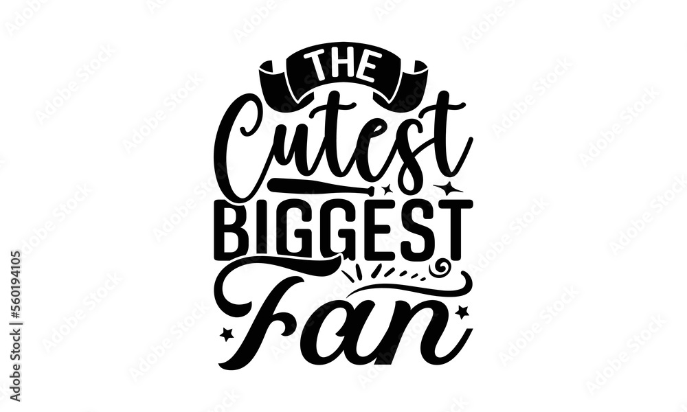 The Cutest Biggest Fan - Baseball Svg Design, Softball Svg, Files For ...