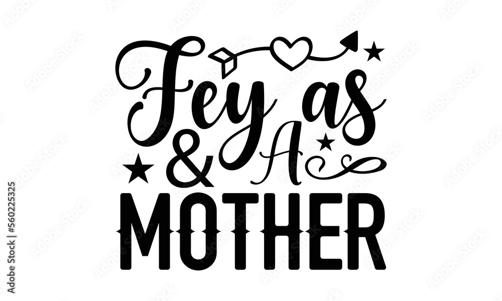 Fey As & A Mother- Butterfly t-shirt design, card template typography ...
