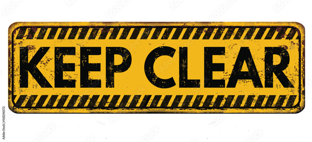 Keep clear vintage rusty metal sign Stock Vector | Adobe Stock