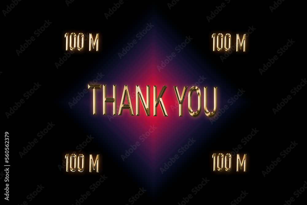 100 M followers. thank you for with a special design for your support ...