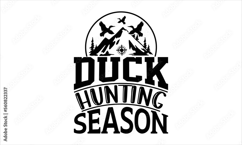 Vecteur Stock Duck hunting season - Hunting t shirt design, Lettering ...