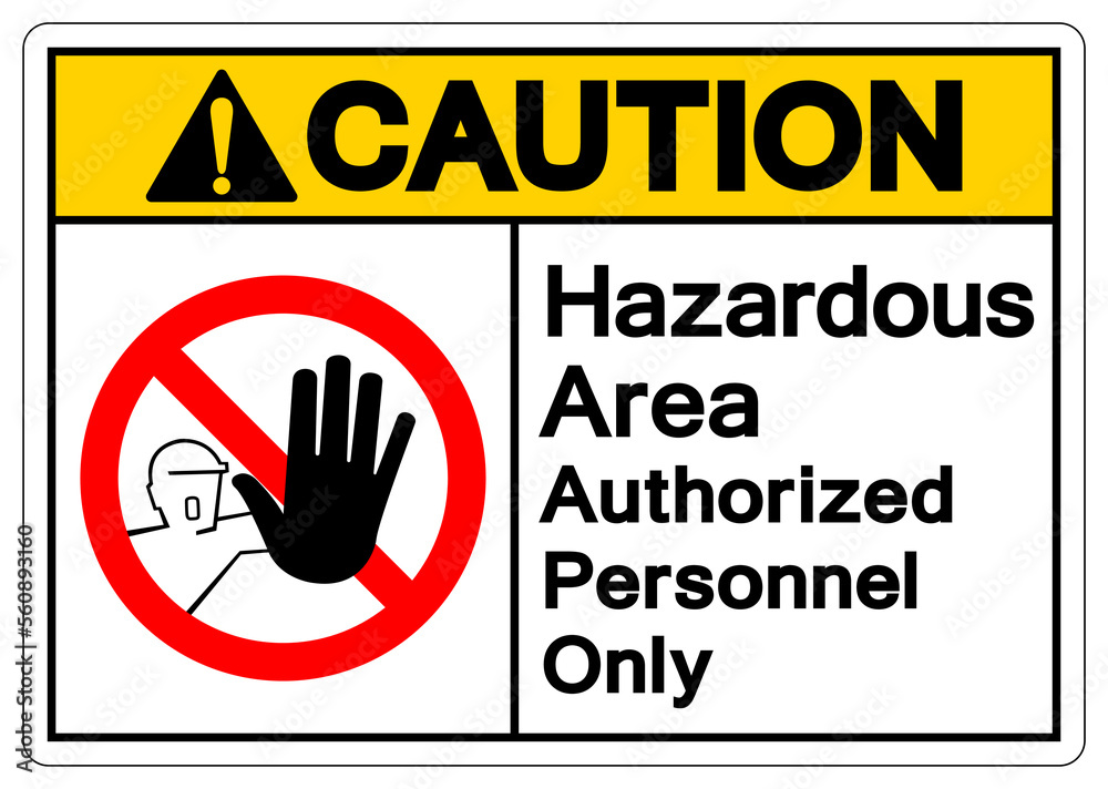 Caution Hazardous Area Authorized Personnel Only Symbol Sign ,Vector ...