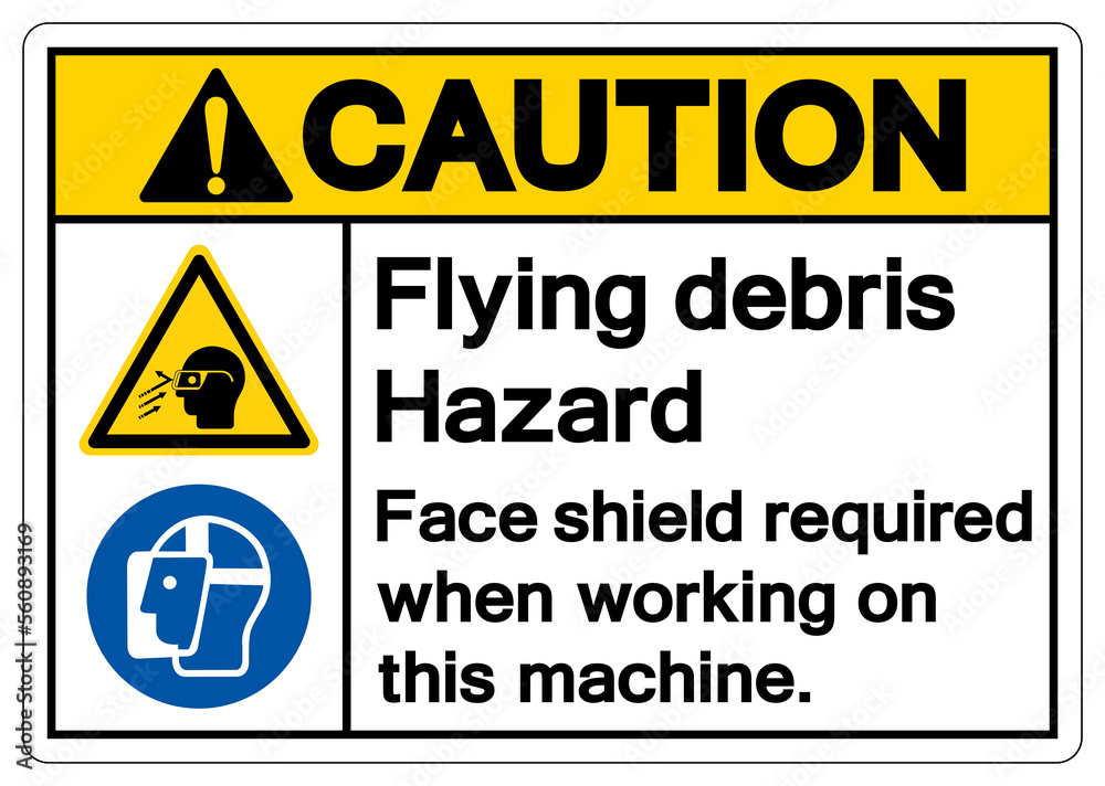Caution Flying debris Hazard Face shield required when working on this ...