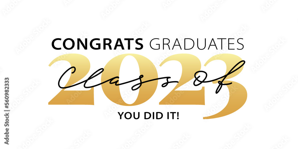 Class of 2023. Congrats Graduates. You did it. Lettering Graduation ...