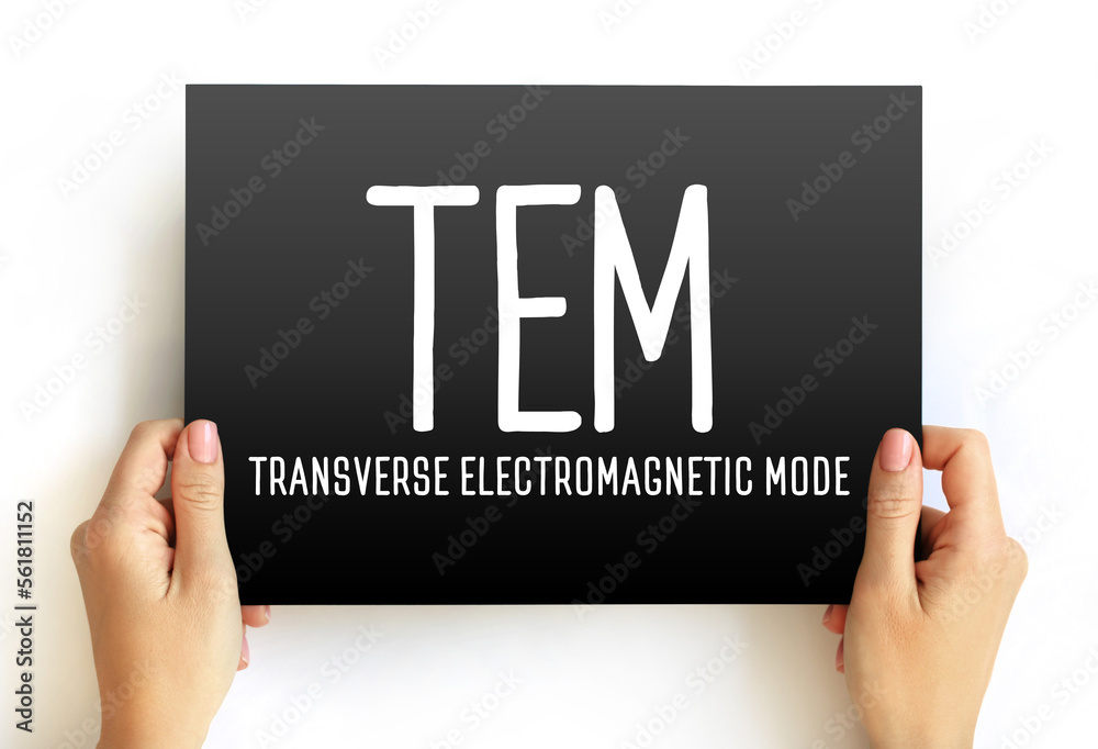 TEM - Transverse Electromagnetic Mode acronym text on card ...