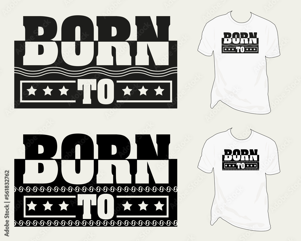 Born to be a star, Born to letter t shirt design, bold black letter ...