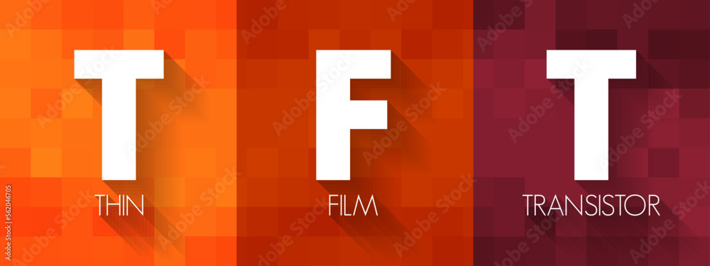 TFT - Thin Film Transistor acronym, technology concept background Stock ...