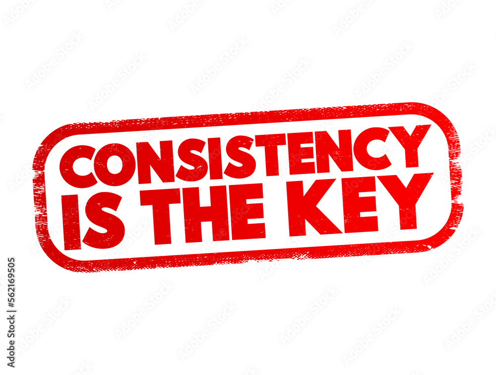 Poster Consistency Is The Key text stamp, concept background – Wall Art ...