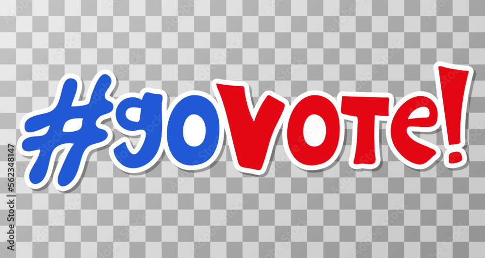 Go vote sticker for presidential Election of USA Campaign 2024. Hand ...