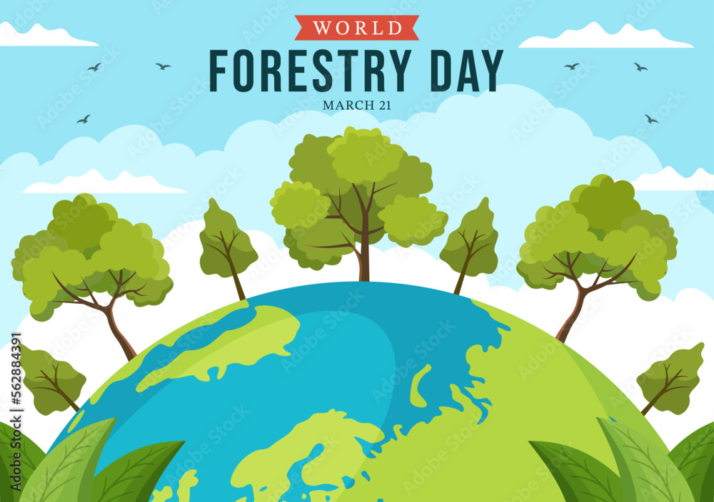 World forestry day on March 21st Illustration to Educate, Love and ...