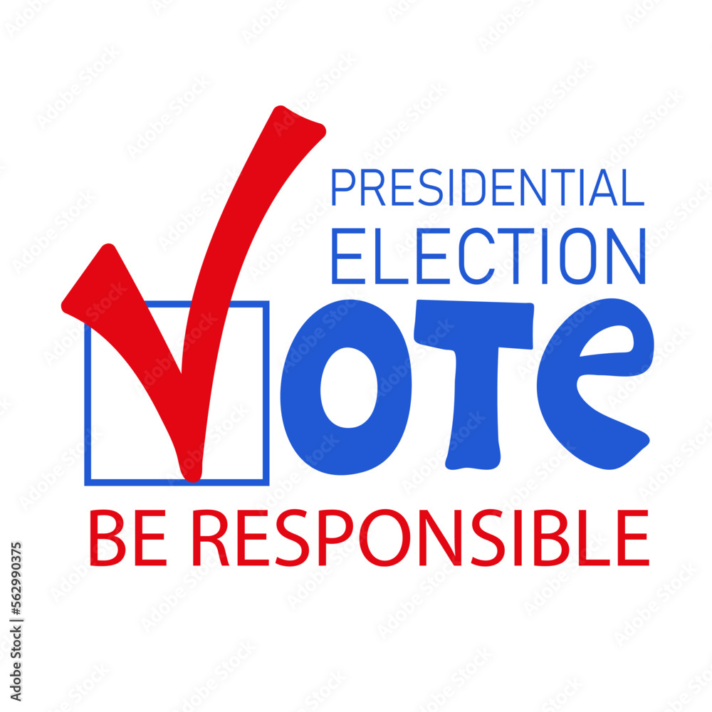 Vote, be responsible. Handwritten text with check mark symbol inside ...