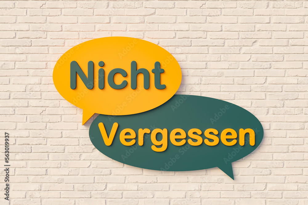 Nicht vergessen (don't forget) - Cartoon speech bubble. Cartoon speech ...