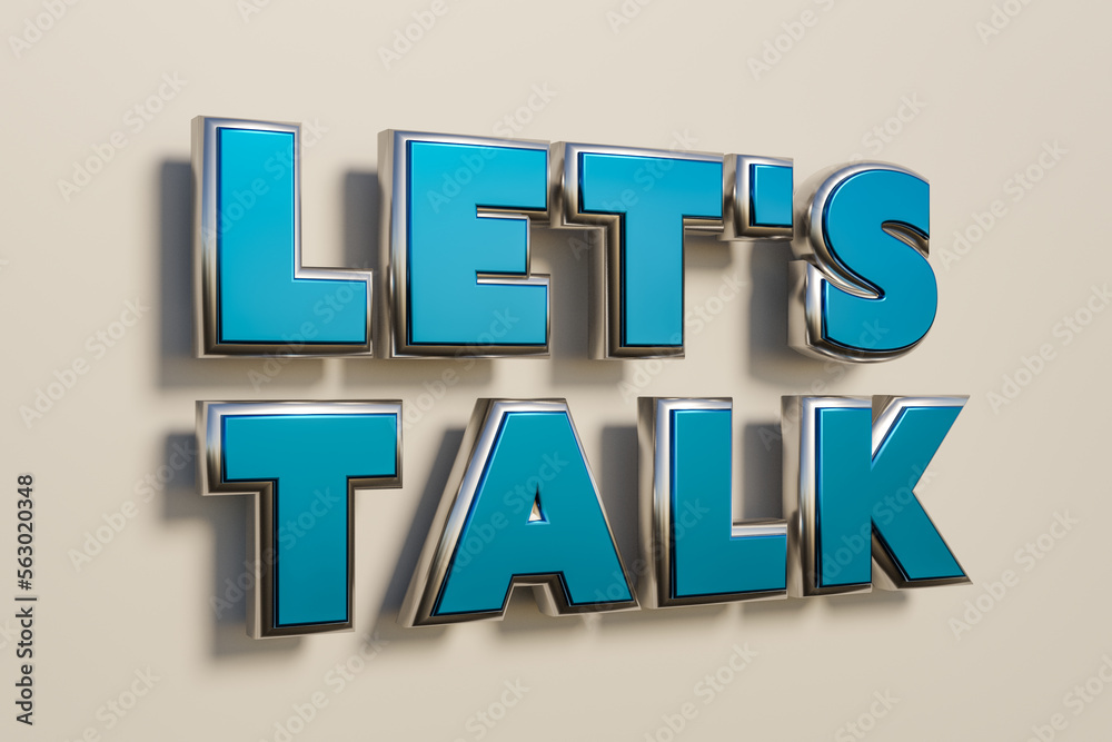 Let's talk. Words in capital letters, blue metallic shiny style. Saying ...