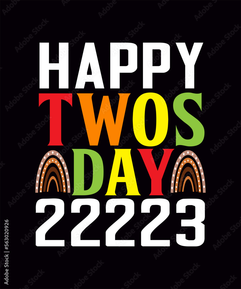 Happy Twosday 2-22-23 T-Shirt Happy Twosday SVG, Twosday SVG, 22223 SVG ... Happy Twosday 2-22-23 T-Shirt Happy Twosday SVG, Twosday SVG, 22223 SVG ...