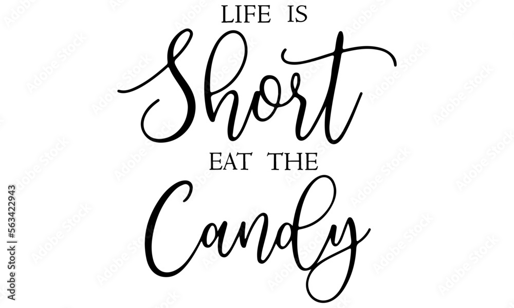 Life Is Short Svg, Eat the Candy Svg, Candy Jar Svg, Funny Candy Jar ...
