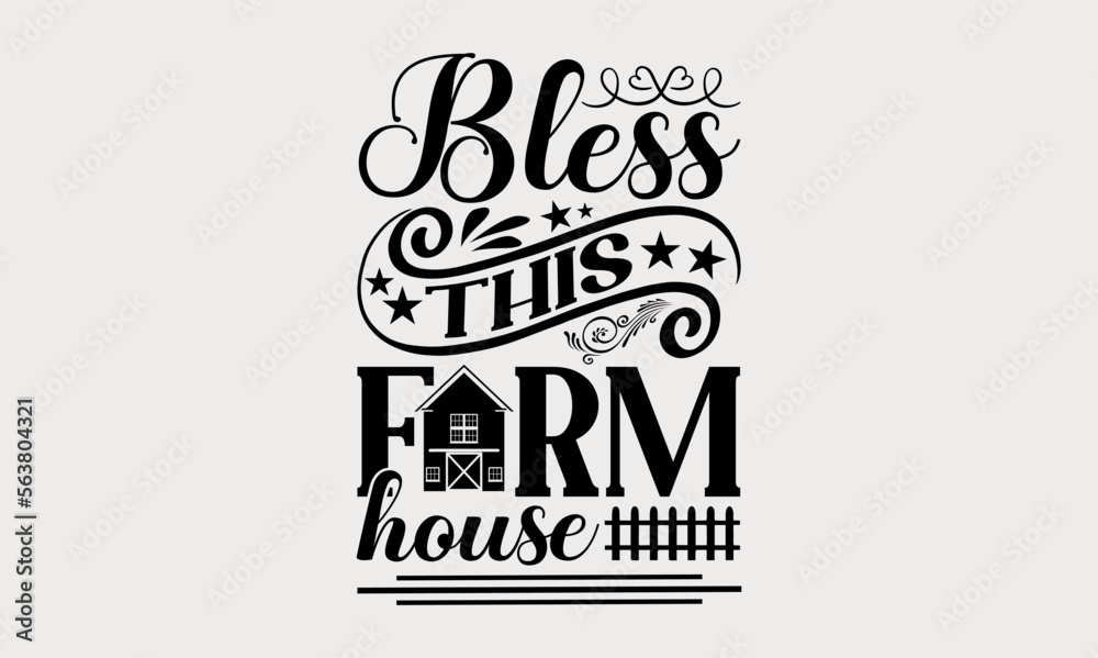 Bless This Farmhouse - farm svg design, Calligraphy graphic design for ...