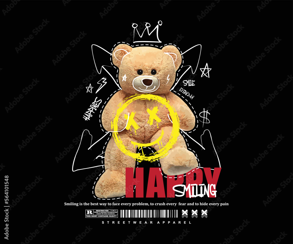 happy smiling slogan print design with teddy bear illustration in ...