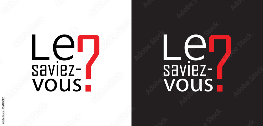 Le saviez-vous text on white background. Did you know in french ...