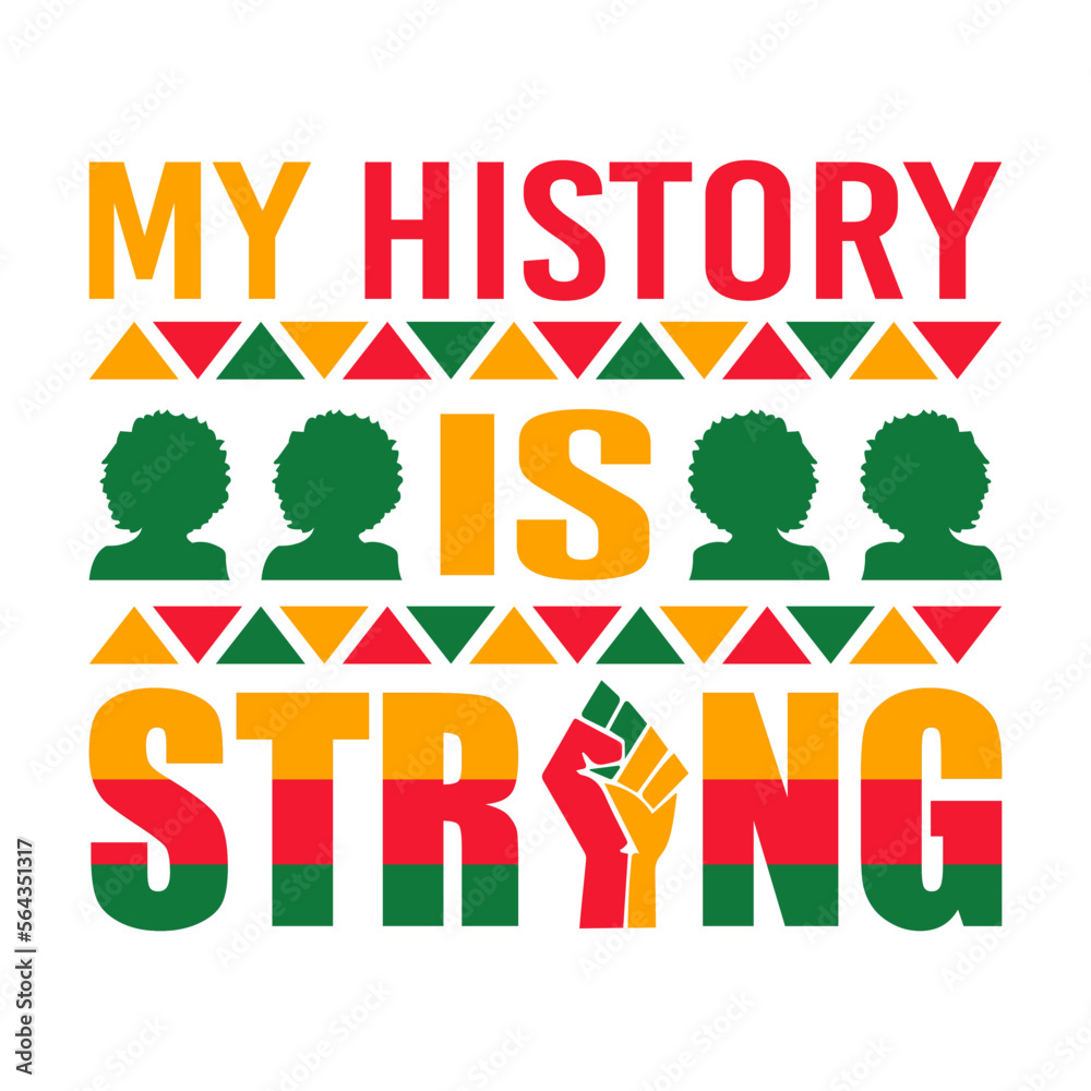 My History is Strong | Black History Month Svg | African American Svg ...