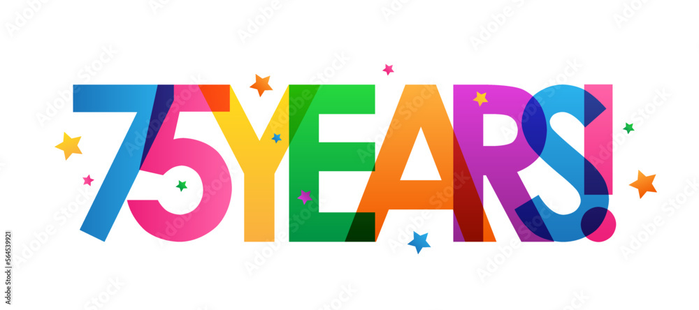 75 YEARS! colorful typography banner with stars on transparent ...