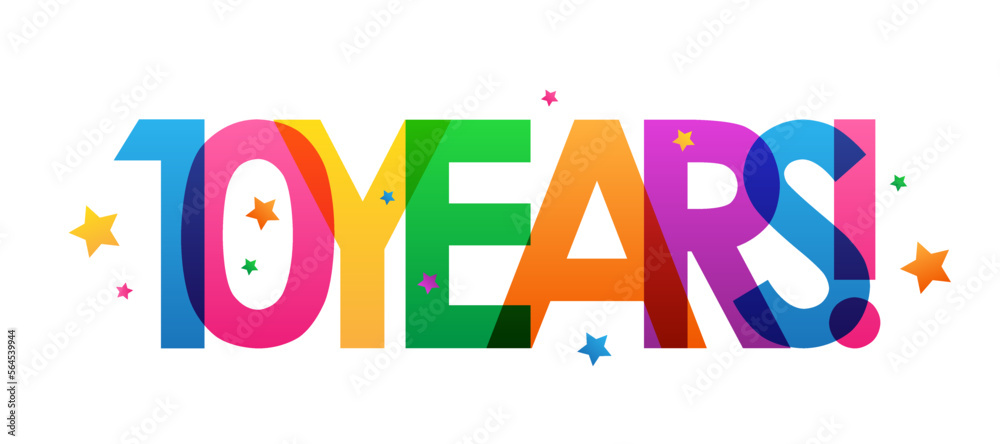 10 YEARS! colorful typography banner with stars on transparent ...