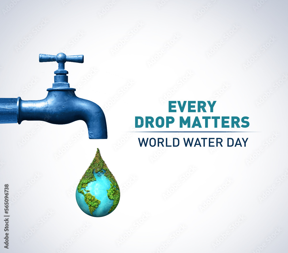 World Water Day Concept. Every Drop Matters. Saving water and world ...