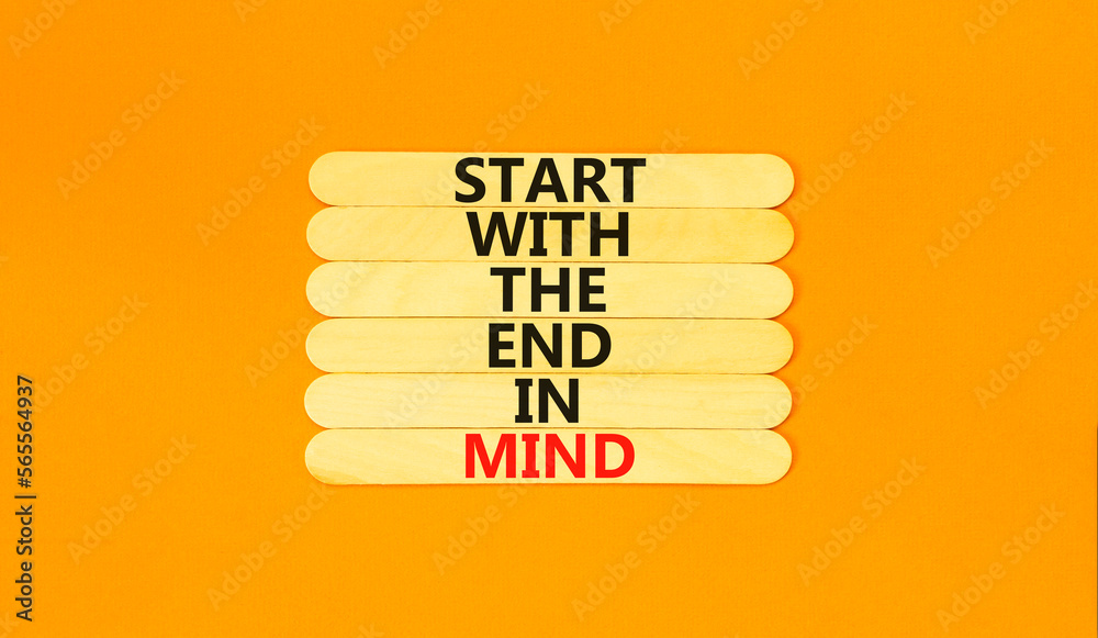 Start in end of mind symbol. Concept words Start with the end in mind ...