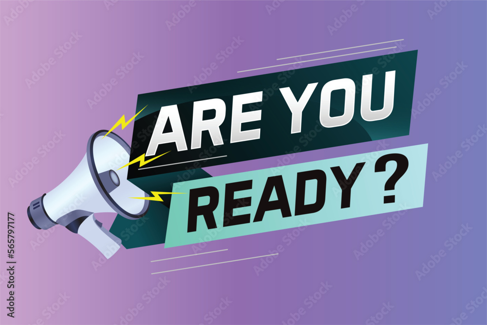 Are you ready word concept vector illustration with megaphone and 3d ...