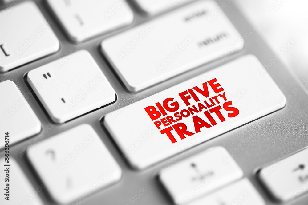 The Big Five personality traits - suggested taxonomy, or grouping, for ... The Big Five personality traits - suggested taxonomy, or grouping, for ...